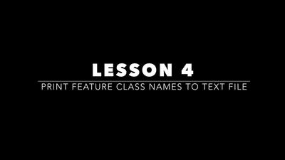 Lesson 4 - Print Feature Class Names To Text File.mp4 - MSU MediaSpace
