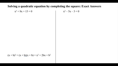 Solving a quadratic equation by completing the square: Exact answers ...