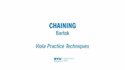 Viola Practice Techniques - Chaining - Bartok - BYU-Idaho