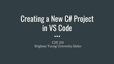 Creating new C# Projects in VS Code - BYU-Idaho