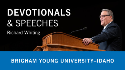 Richard Whiting - Weakness: A Condition of Mortality - BYU-Idaho
