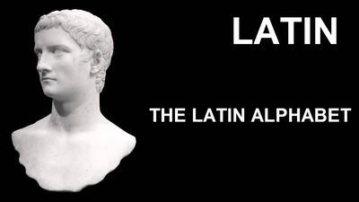 Learn Latin Online Lesson 1 Classical Latin Alphabet - BYU-Idaho