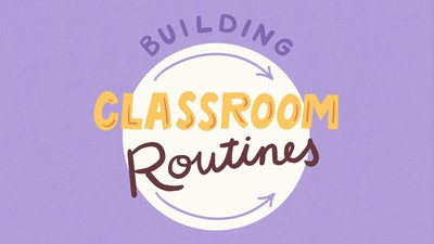 Building Strong Foundations With Classroom Routines - BYU-Idaho