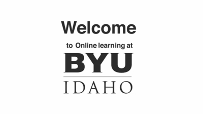 Orientation to Online Learning - BYU-Idaho