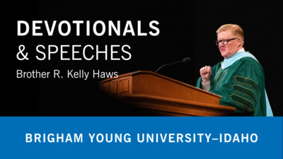 R. Kelly Haws - “The Dauntless Three” - BYU-Idaho