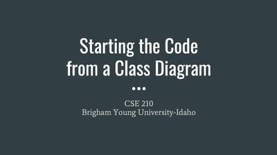 Starting the Code from a Class Diagram - BYU-Idaho