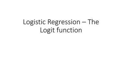 2-Logistic Regression-The Logit Function - Illinois Media Space
