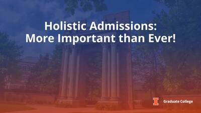 Holistic Admissions: More Important than Ever! - Illinois Media Space
