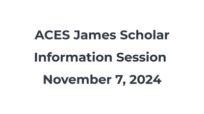 ACES James Scholar Info Session November 7 2024 - Illinois Media Space