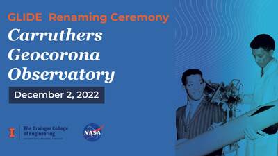 NASA Renames GLIDE Mission After Dr. George R. Carruthers - Illinois ...