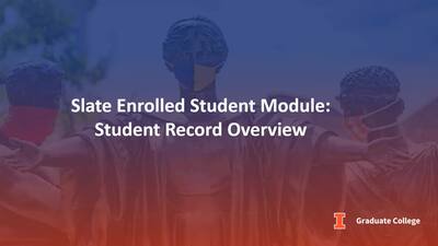 Slate Enrolled Student Module: Student Record Overview - Illinois Media ...