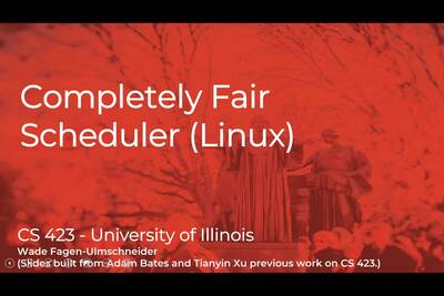 CS 423 (Spring 2021) - Completely Fair Scheduler (Linux) - Week 6 (3/3 ...