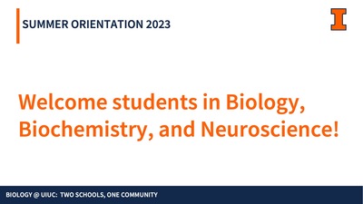 Biological Sciences New Student Orientation - Illinois Media Space