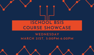 BSIS Course Showcase - Mar 31, 2021 5:00 PM - Illinois Media Space