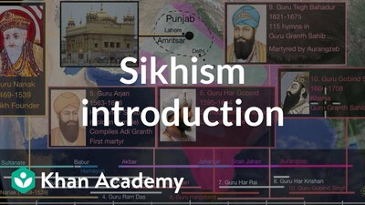 Sikhism introduction | World History | Khan Academy - Illinois Media Space