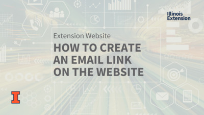 How to Create an Email Link on the Extension Website - Illinois Media Space
