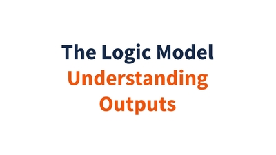Logic model - Outputs - Illinois Media Space