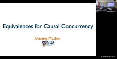 Colloquium - Umang Mathur, “ Equivalences for Causal Concurrency ...