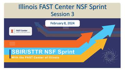NSF SBIR/STTR Sprint - Session 3 - February 8, 2024 - Illinois Media Space
