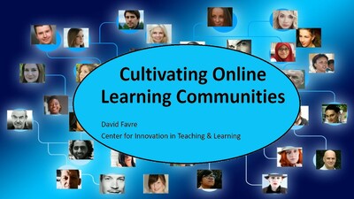 Cultivating Online Learning Communities - Illinois Media Space