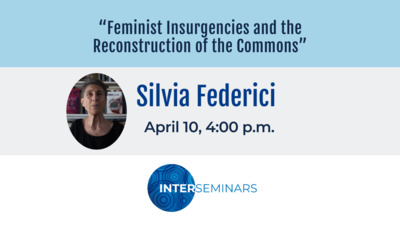 Interseminars | Silvia Federici: “Feminist Insurgencies and the ...