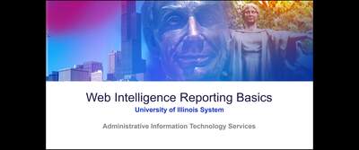 Web Intelligence Reporting Basics - Introduction - Illinois Media Space