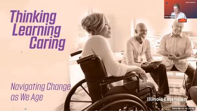 TLC series - Navigating Changes as We Age - Illinois Media Space