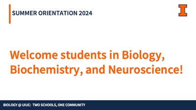 Summer 2024 UIUC Biological Sciences Virtual New Student Orientation ...