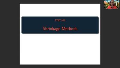 STAT425: Shrinkage Methods (1 of 2) - Illinois Media Space