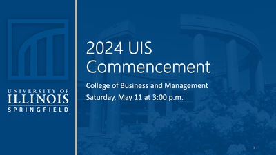 2024 UIS Commencement : College of Business and Management (3pm ...