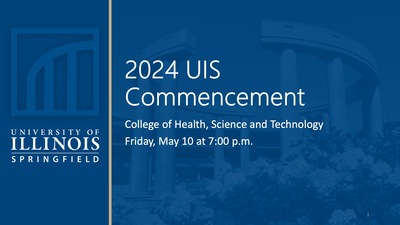2024 UIS Commencement - College of Health, Science and Technology (7pm ...