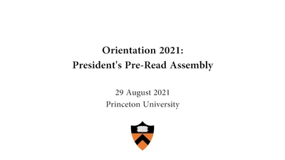2021 President's Pre-Read Assembly - Princeton University Media Central