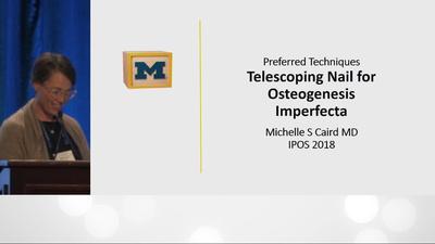 Telescoping Nail for Osteogenesis Imperfecta - POSNAcademy