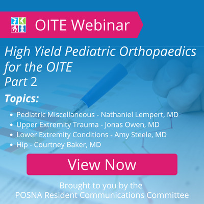 2025 High Yield Pediatric Orthopaedics for the OITE - Part 2 - POSNAcademy