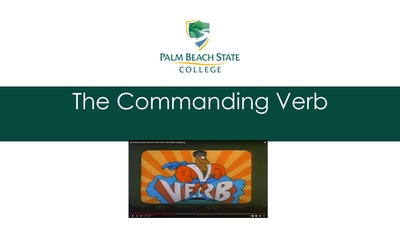 The Commanding Verb - Palm Beach State College - Instructional Technology