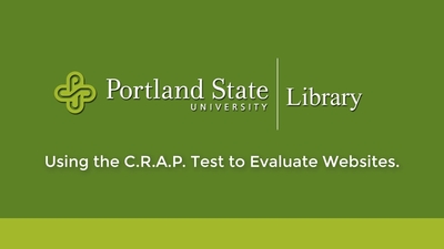 Using the C.R.A.P. Test to Evaluate Websites - PSU Media Space