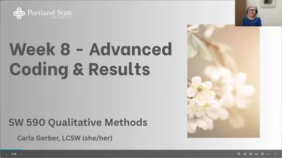 SW 590 Qualitative Methods: Week 8 Advanced Coding and Results - PSU ...