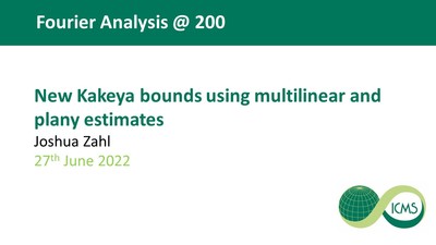 New Kakeya bounds using multilinear and plany estimates - Joshua Zahl ...