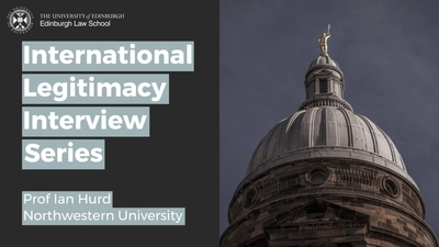 International Legitimacy Interviews - Prof Ian Hurd - Media Hopper Create