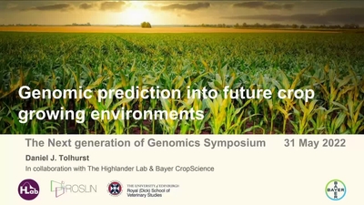 Daniel Tolhurst - Genomic prediction into future crop growing ...
