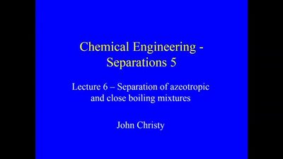 Distillation Lecture 6 2020 - Types of difficult separation - Media ...