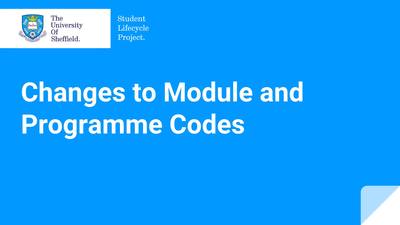 Changes to Module and Programme Codes - The University of Sheffield ...