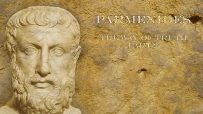 Parmenides: The Way of Truth (Part 2) - The University of Sheffield ...