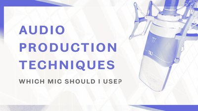 Audio Production Techniques - Which Mic should I use? - The University ...
