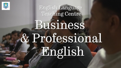 Business & Professional English - English Language Teaching Centre ...