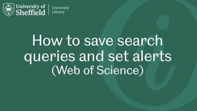 How to save search queries and set alerts in Web of Science - The ...