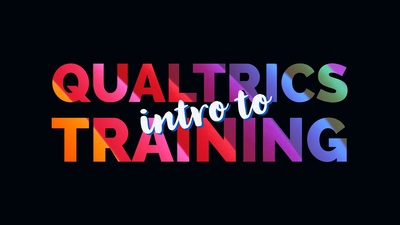 Qualtrics Training - Introduction - Liberty University