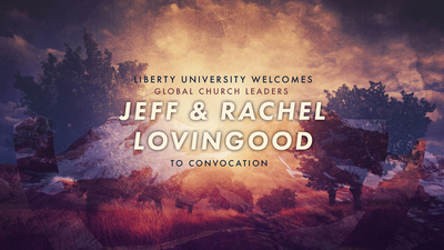 Jeff Lovingood - Living Mission-ally - Liberty University