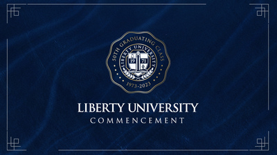 Commencement Main Ceremony* | May 12, 7:00PM - Liberty University