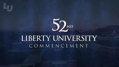 Commencement Main Ceremony | May 9, 7:00PM - Liberty University